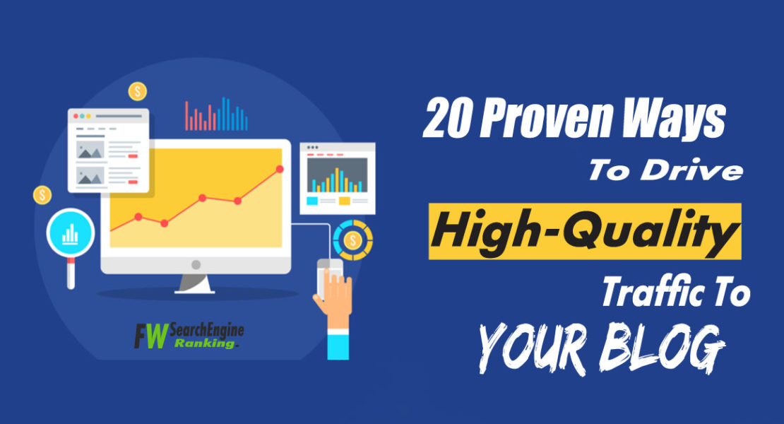 20 Proven Ways To Drive High-Quality Traffic To Your Blog - FunnyWill