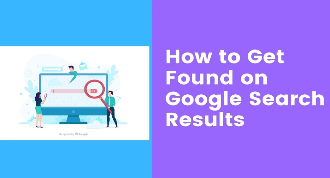 Learn How To Be Found On Google Search In 4 Steps - FunnyWill