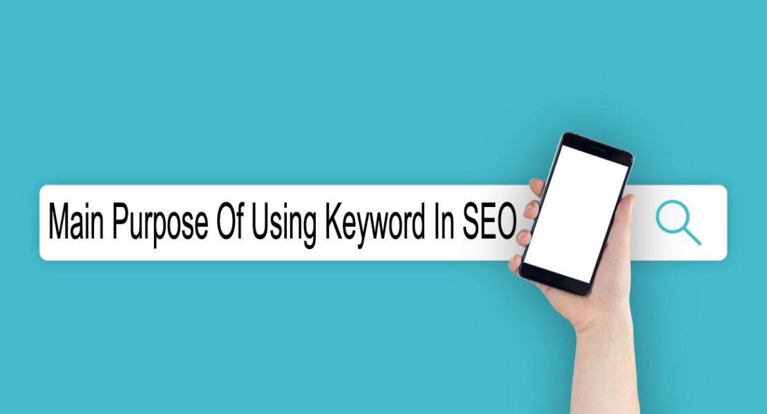 What Is The Main Purpose Of Using Keyword In SEO FunnyWill